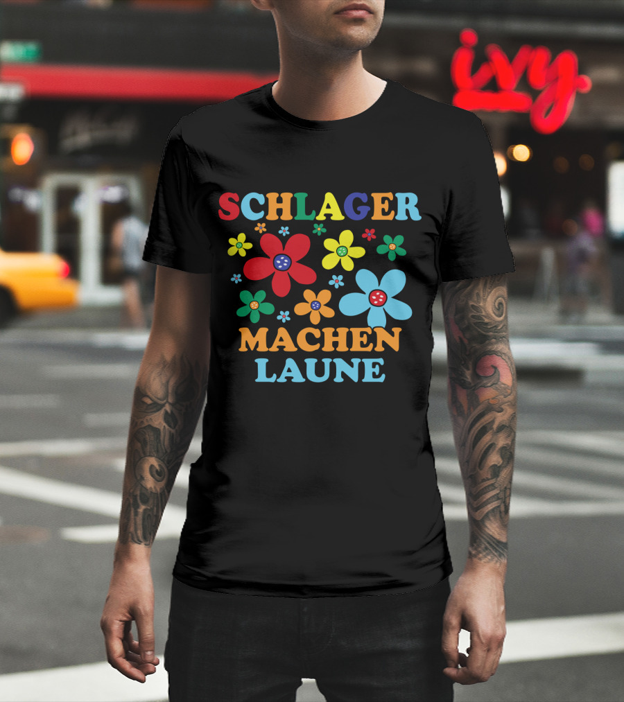 Schlager Schlagermusik Machen Laune Blumen Schlagerfan T-Shirt