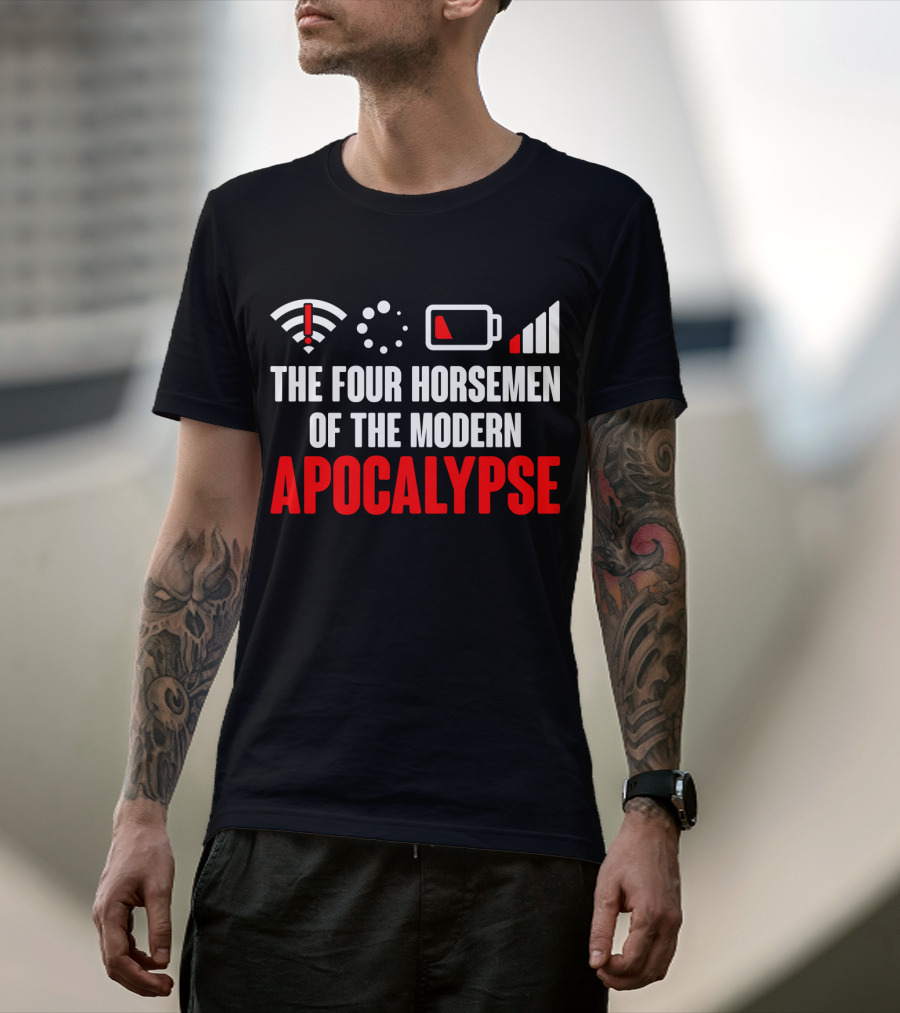The Four Horsemen Of The Modern Apocalypse WiFi Loading Battery Signal Problem Nerd Geek T-Shirt