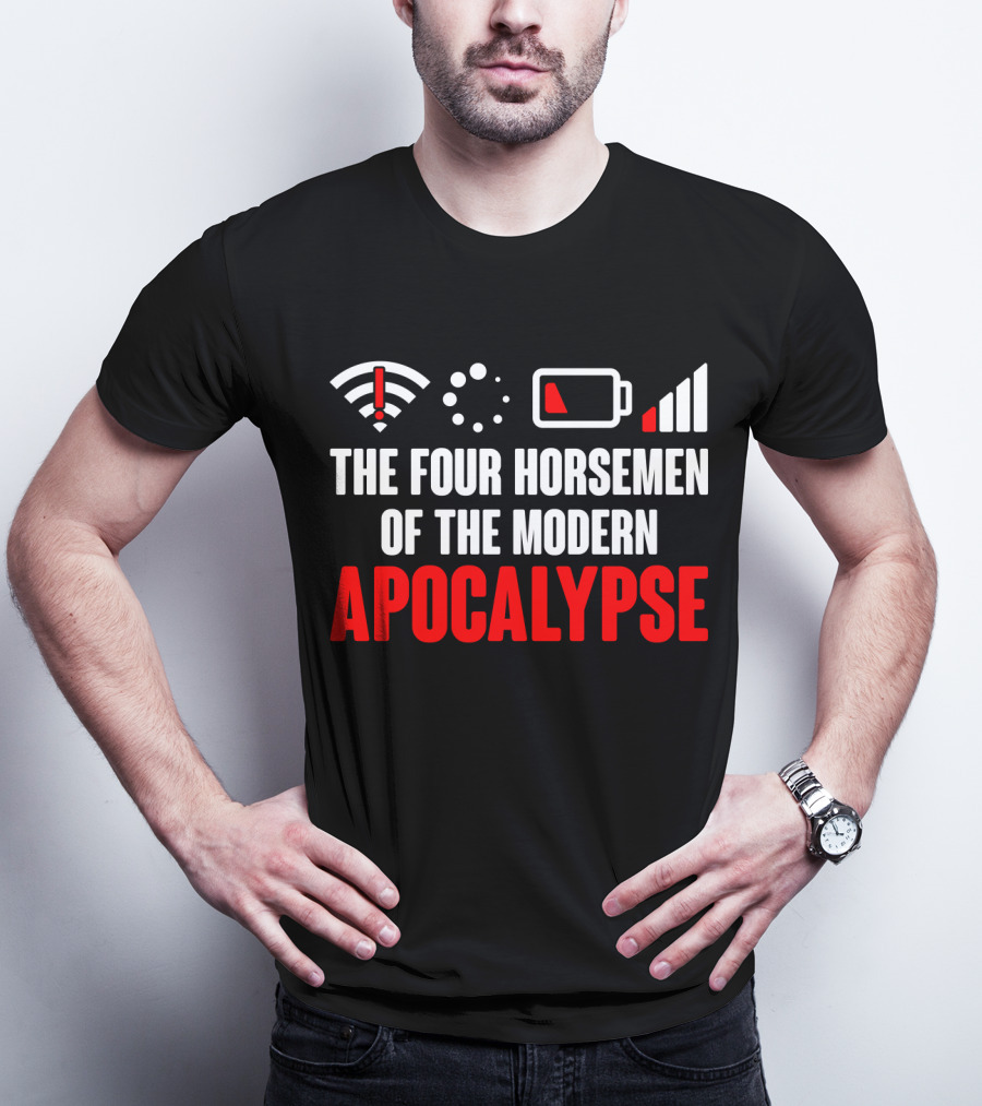 The Four Horsemen Of The Modern Apocalypse WiFi Loading Battery Signal Problem Nerd Geek T-Shirt