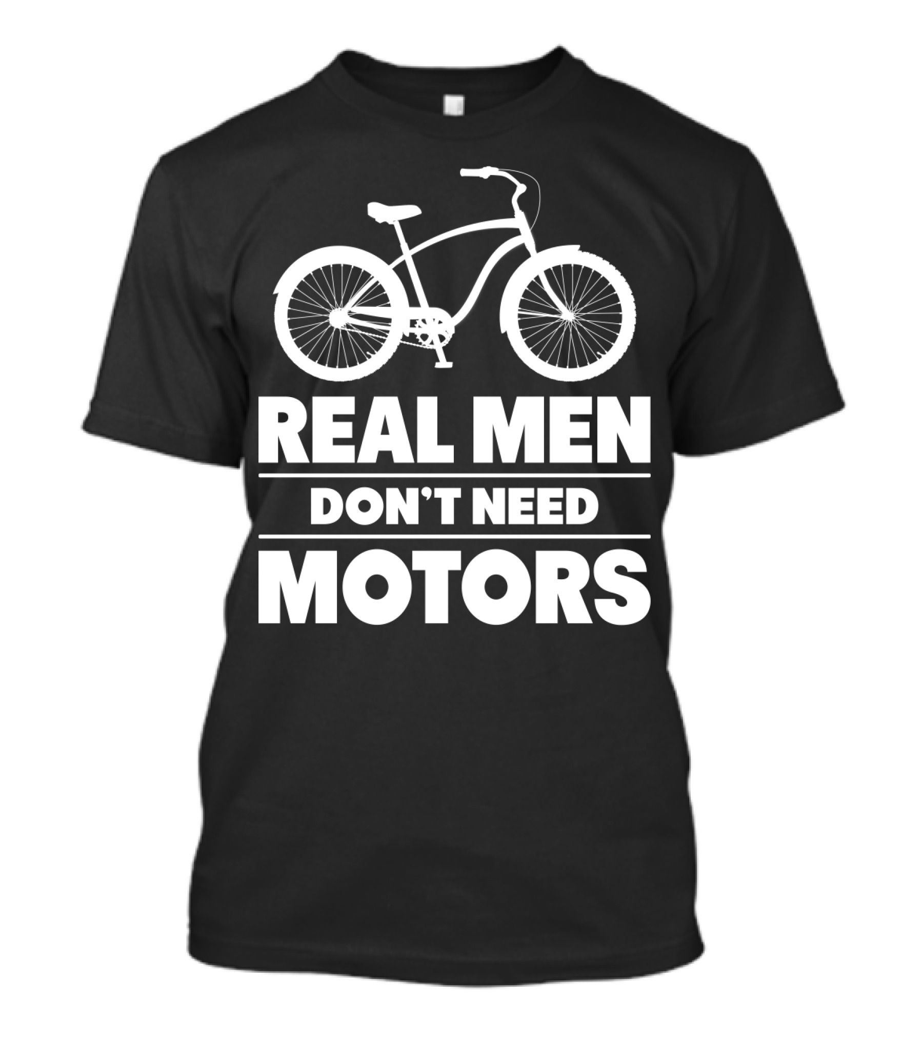 Real Men Don't Need Motors Lustiges Biker Fahrrad Geschenk T-Shirt