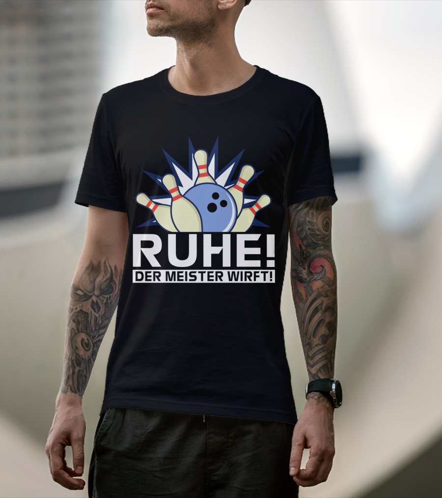 RUHE Der Meister Wirft Bowlingkugel Strikes Pins Bowler T-Shirt