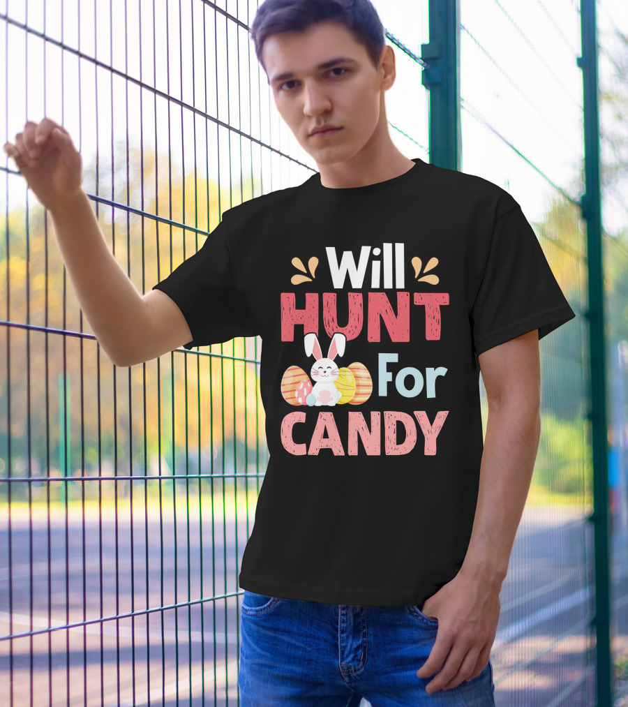 Will Hunt For Candy Bunny Easter Eggs T-Shirt