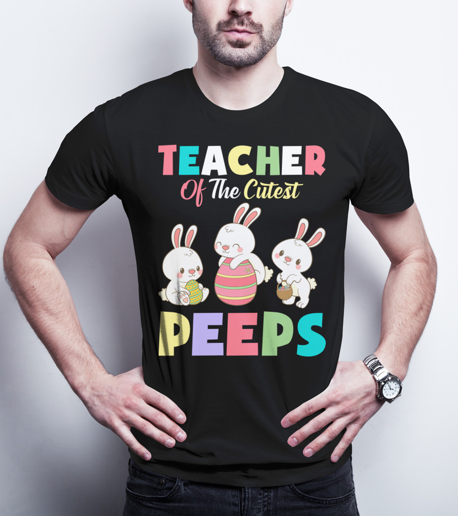 Teacher Of The Cutest Easter Bunny Peeps T-Shirt