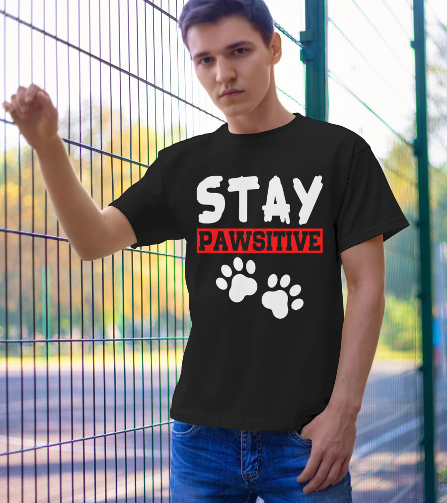 STAY PAWSITIVE Paw Prints Motivational Message T-Shirt