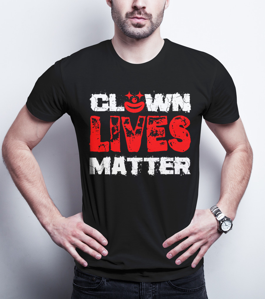 Clown Lives Matter Red Grunge Text With Smile T-Shirt