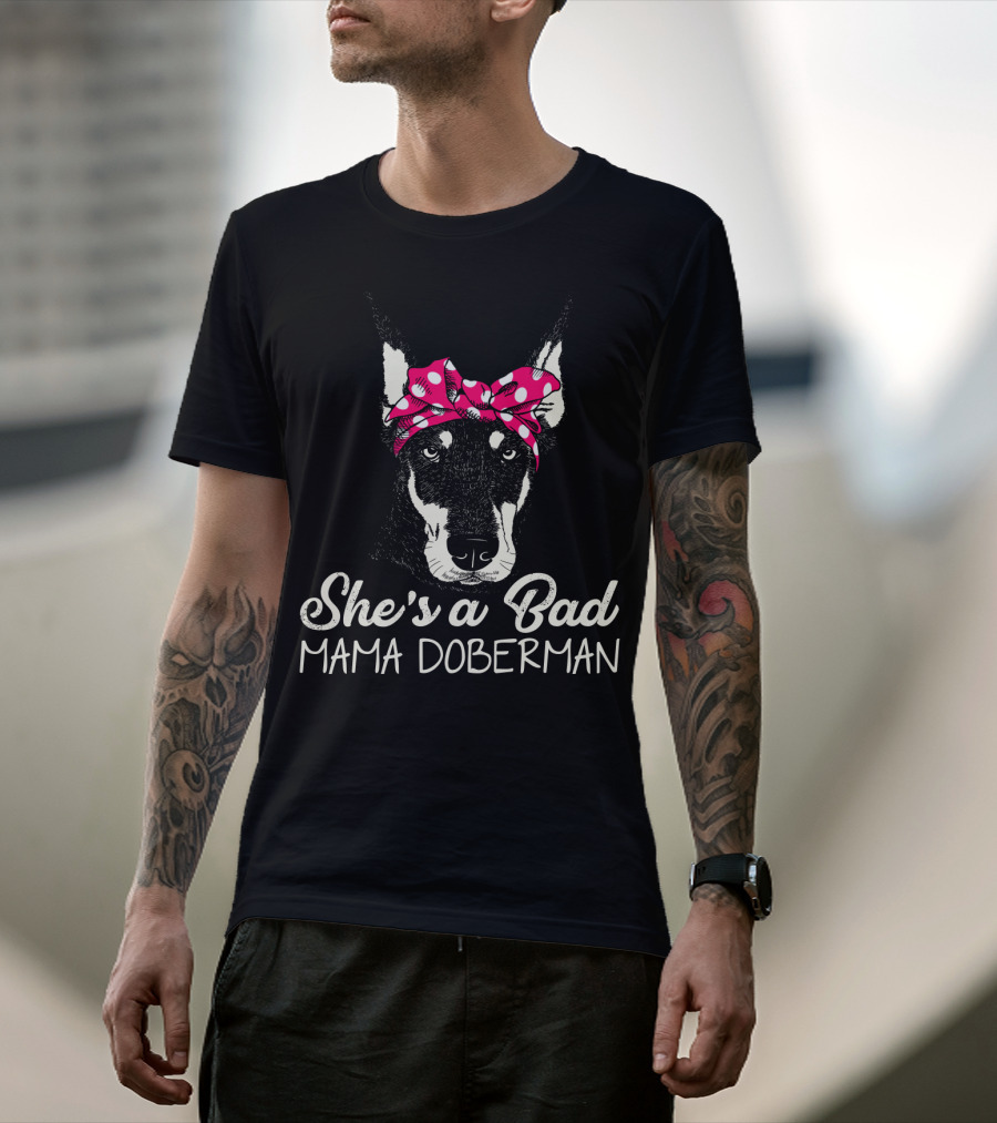 She's A Bad Mama Doberman With Polka Dot Bandana T-Shirt