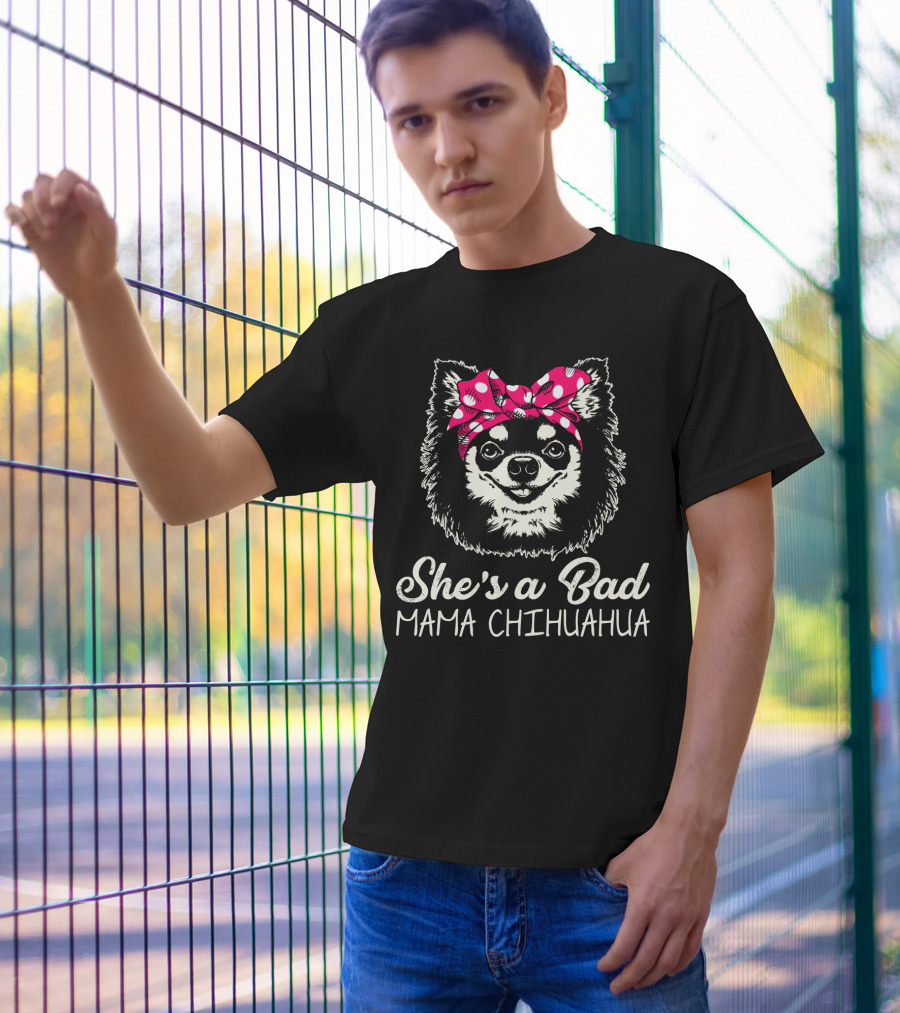 She's A Bad Mama Chihuahua With Pink Polka Dot Bow T-Shirt