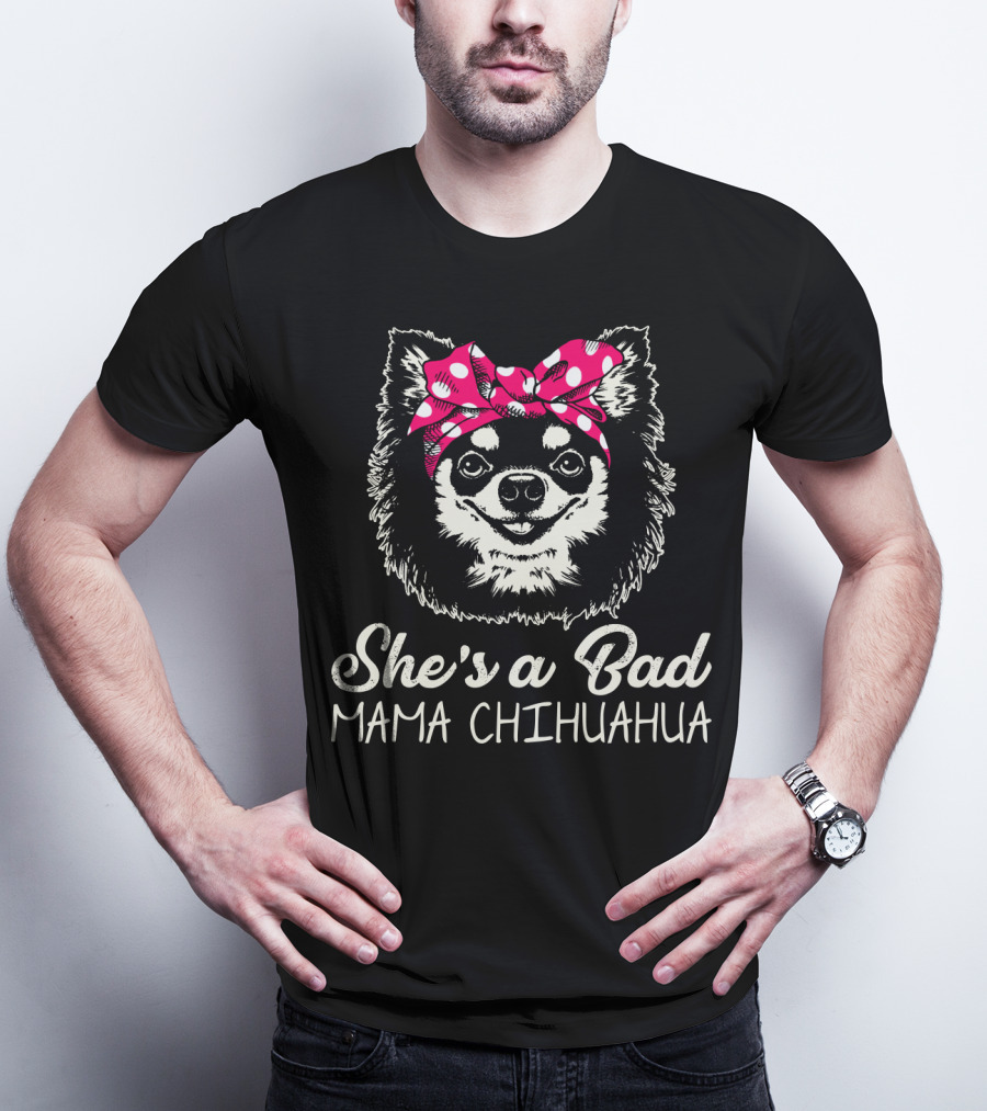 She's A Bad Mama Chihuahua With Pink Polka Dot Bow T-Shirt