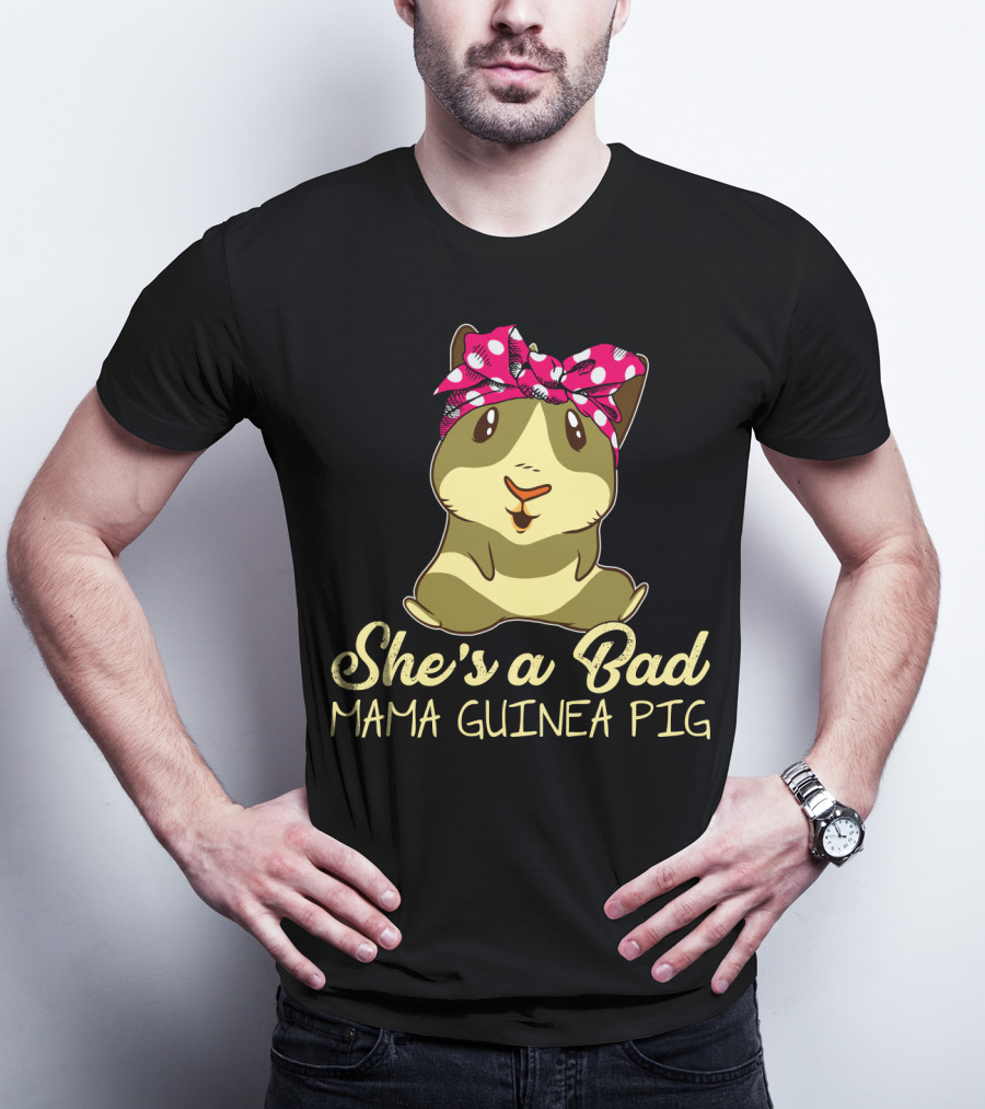 She's A Bad Mama Guinea Pig T-Shirt