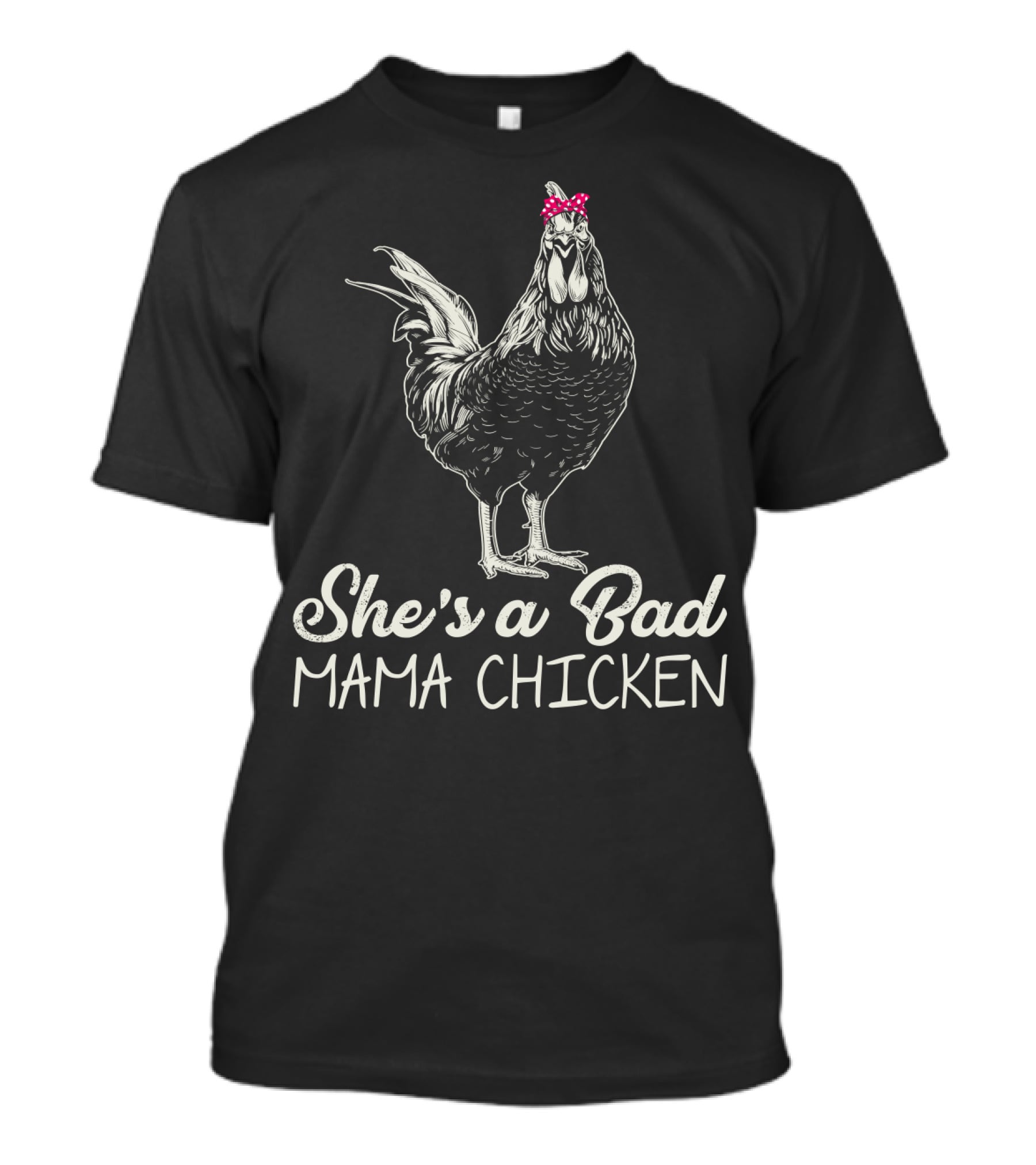 She's A Bad Mama Chicken With Polka Dot Bow T-Shirt