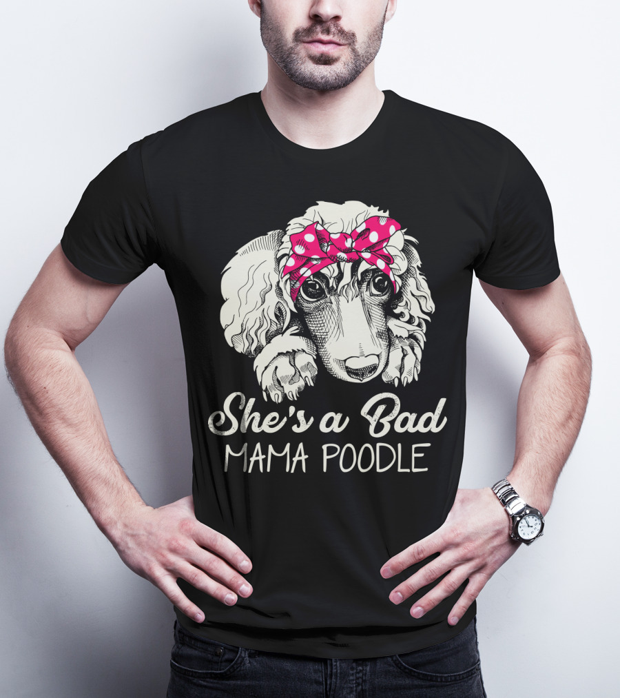 She's A Bad Mama Poodle With Pink Polka Dot Headband T-Shirt