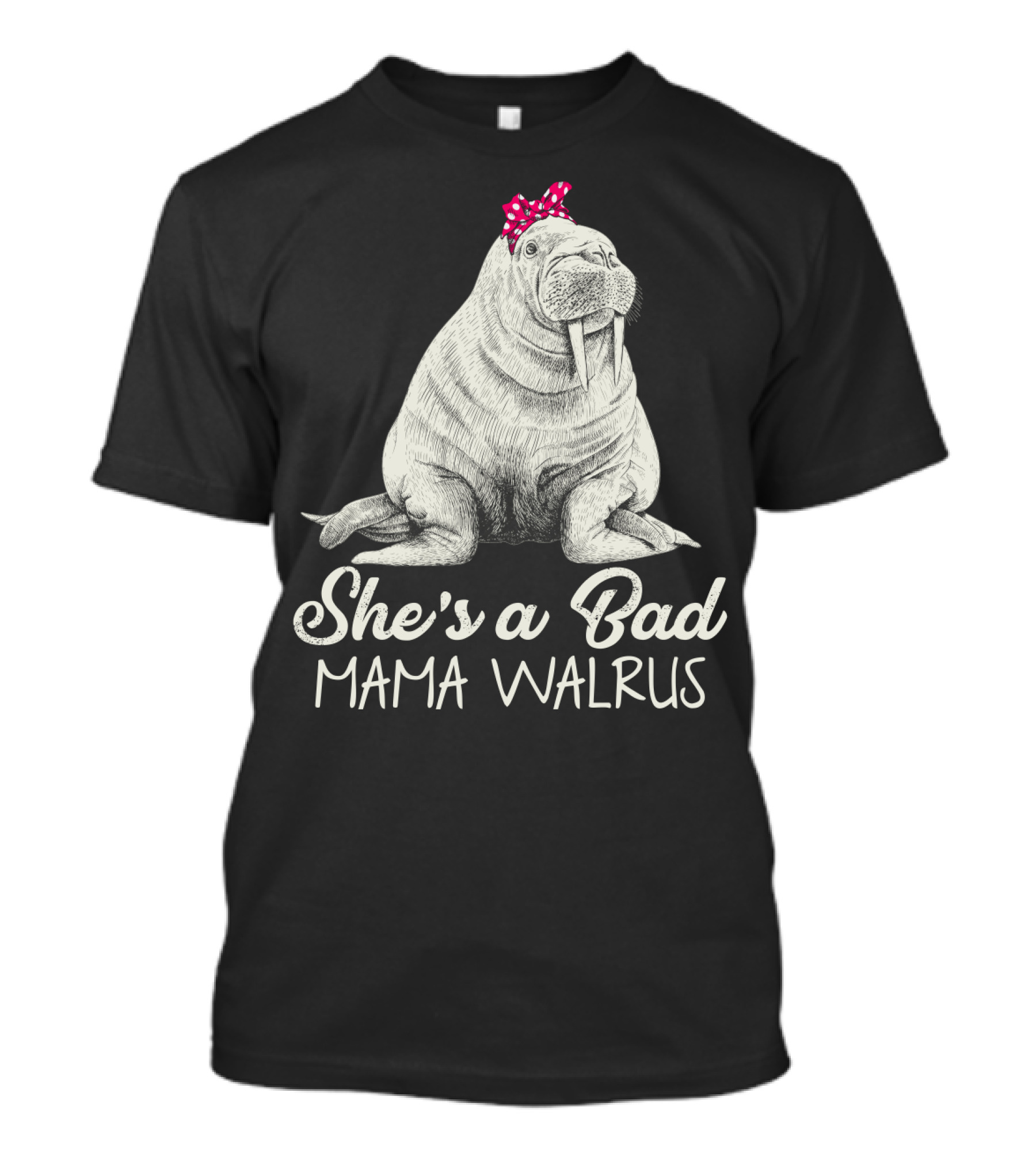 She's A Bad Mama Walrus With Red Polka Dot Bow T-Shirt