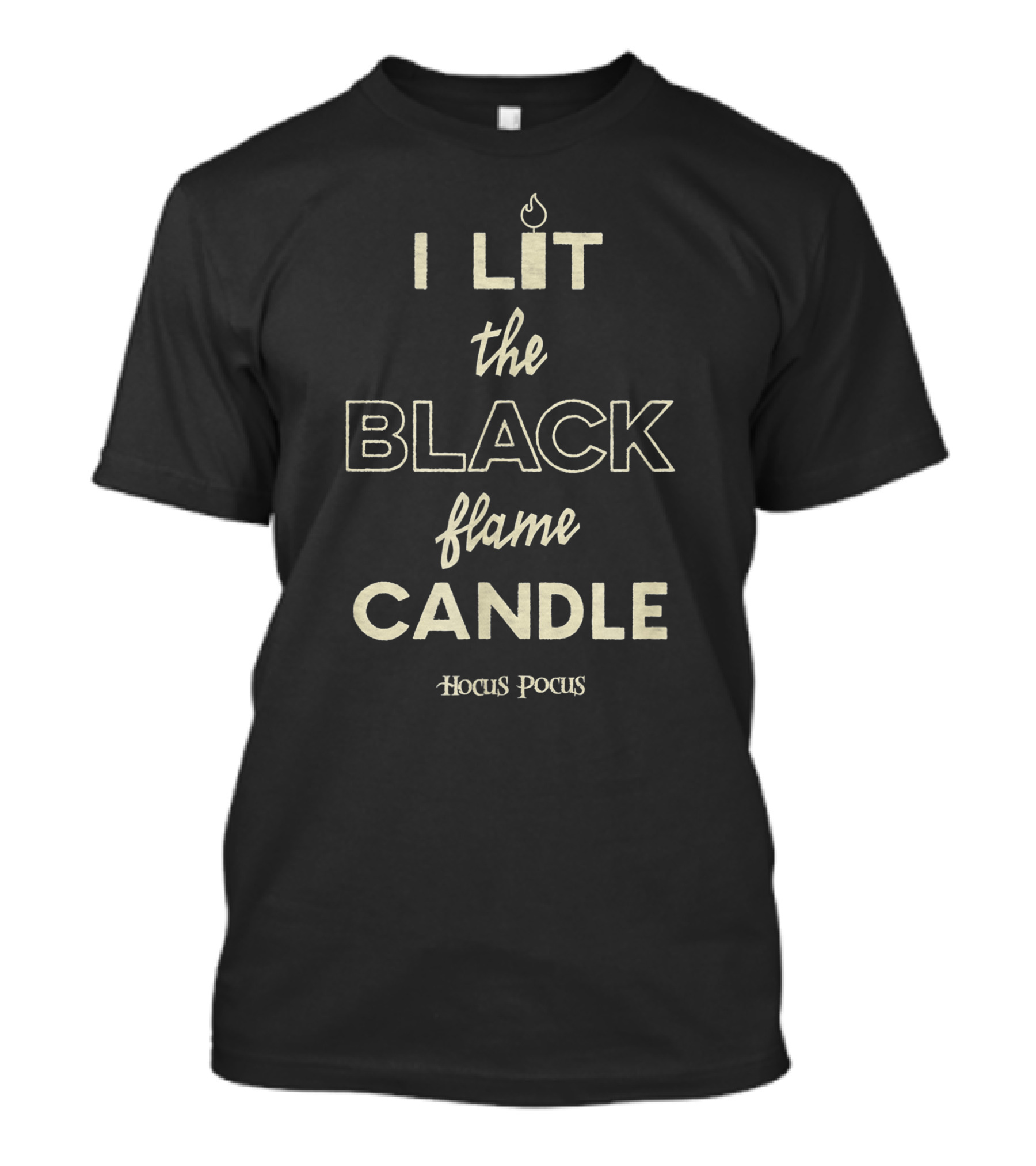 I Lit The Black Flame Candle Hocus Pocus T-Shirt