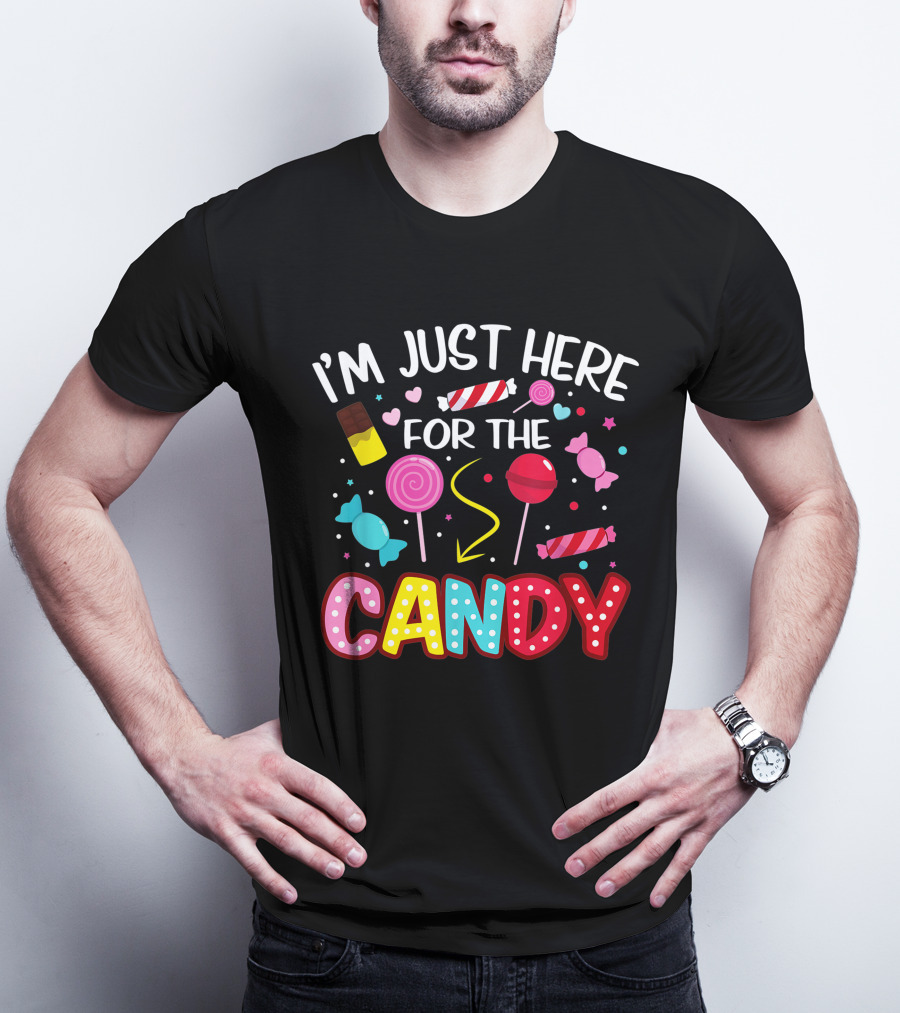 I'm Just Here For The Candy Halloween Sweets Lollipop Chocolate Fun T-Shirt