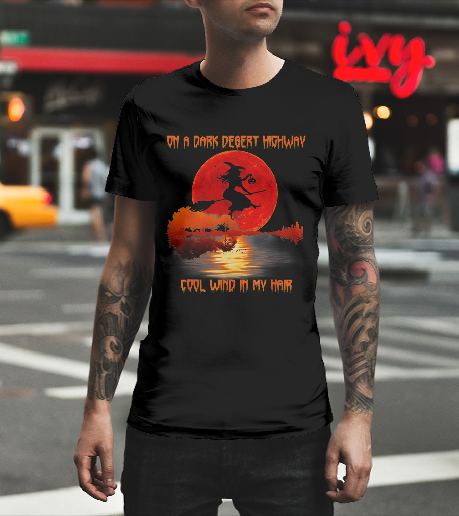 On A Dark Desert Highway Witch Cool Wind In My Hair Red Moon Lake Scene T-Shirt