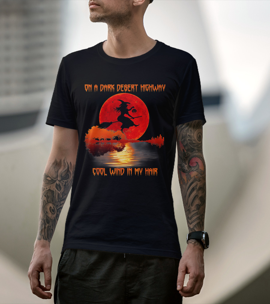 On A Dark Desert Highway Witch Cool Wind In My Hair Red Moon Lake Scene T-Shirt