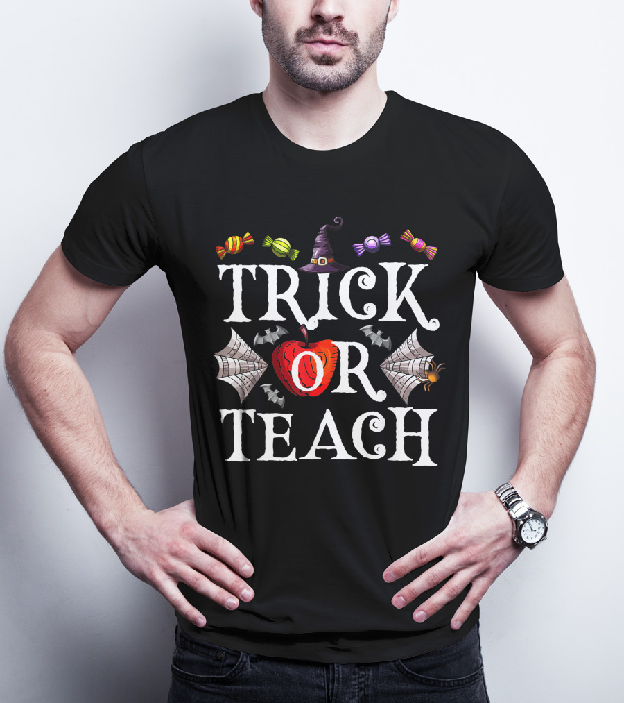 Trick Or Teach Halloween Teacher Funny T-Shirt