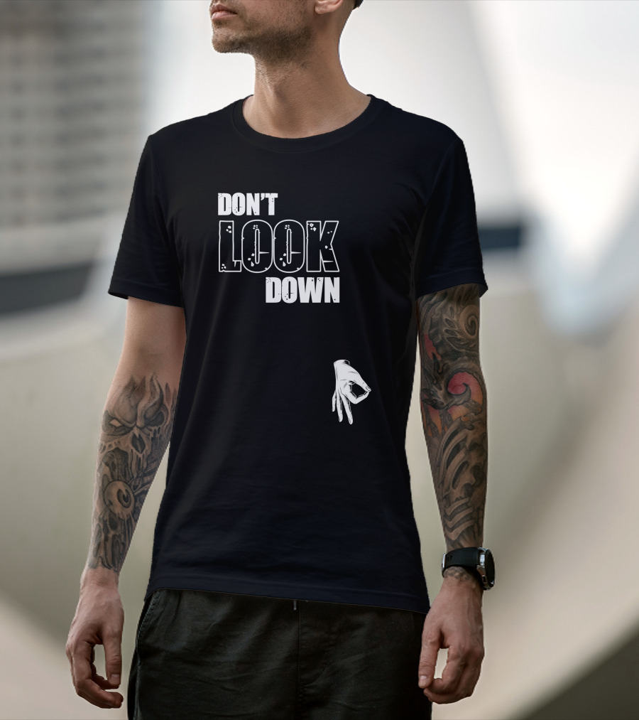 DON'T LOOK DOWN Gesture Prank Game T-Shirt
