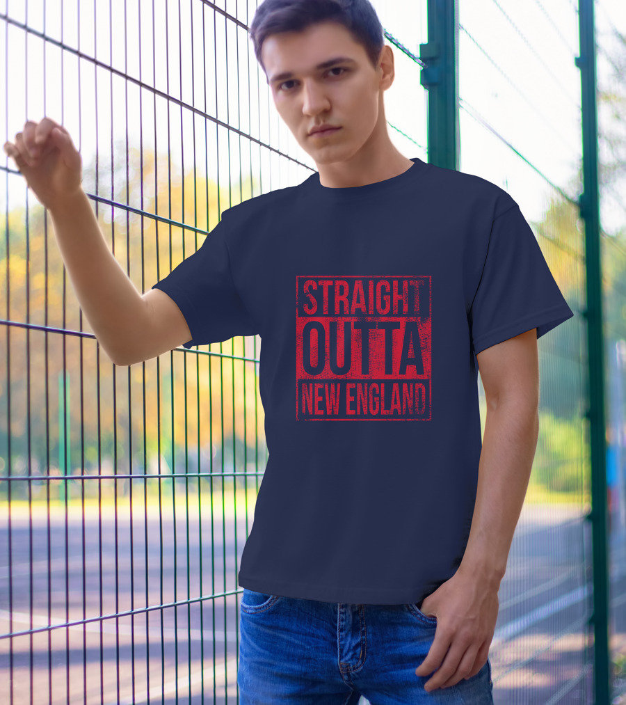 Straight Outta New England T-Shirt