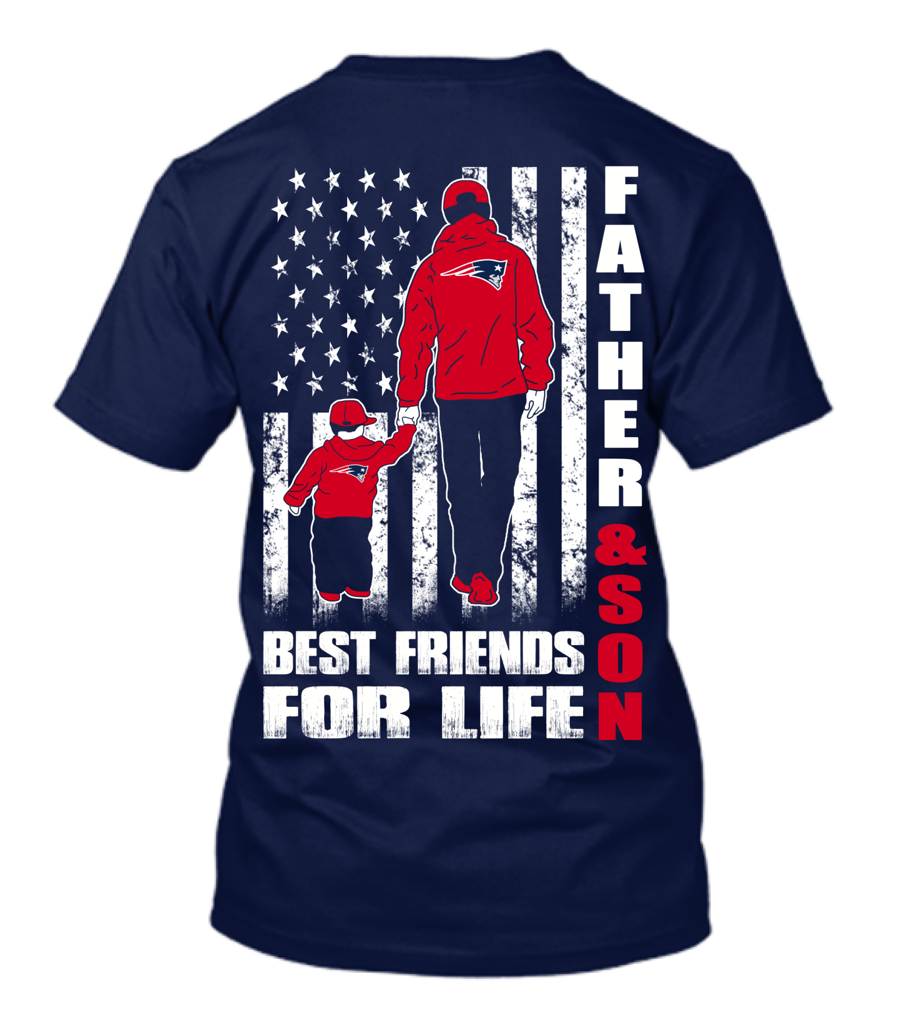 FATHER AND SON PATRIOTS BEST FRIENDS FOR LIFE T-Shirt