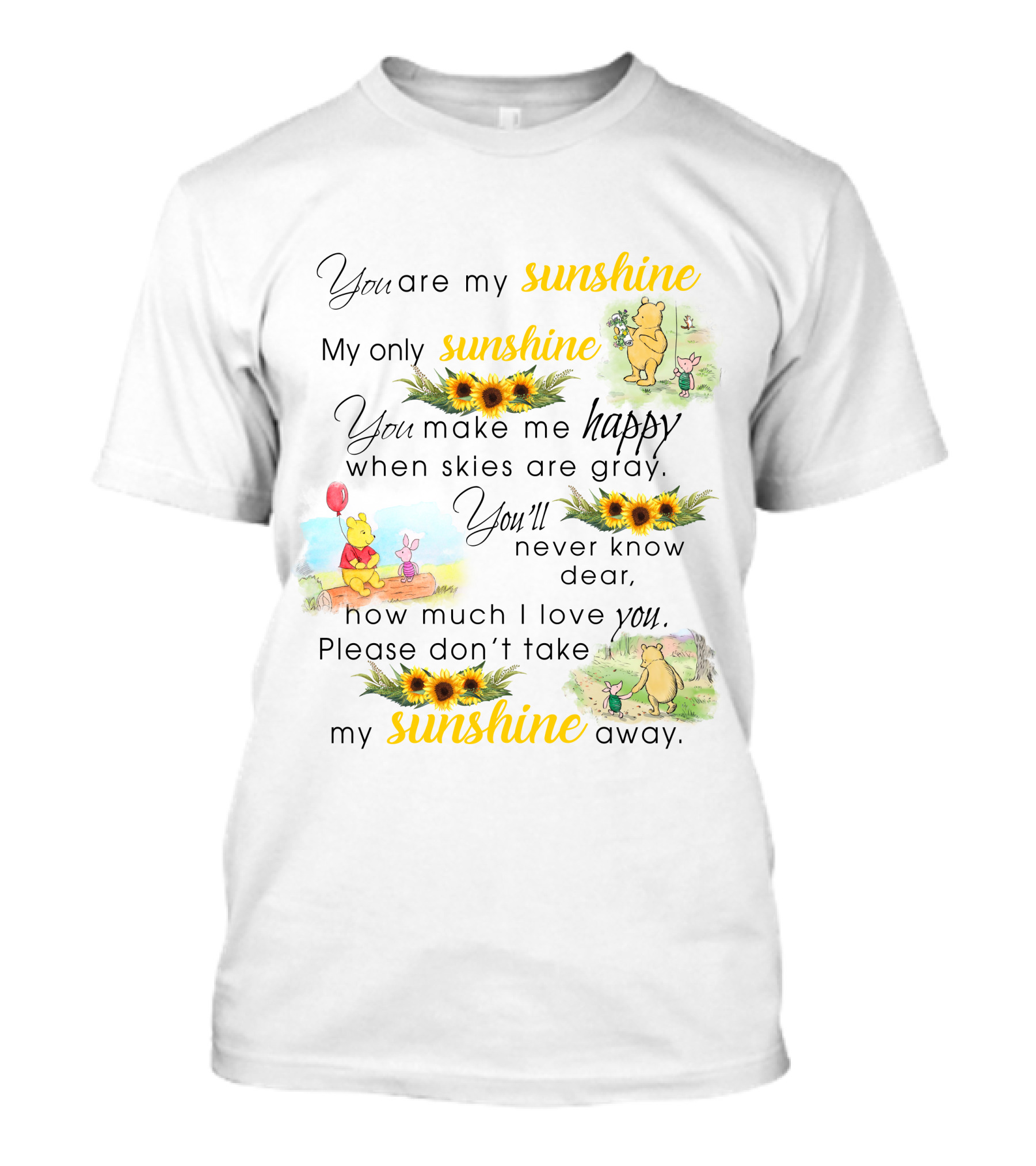 You Are My Sunshine Winnie The Pooh Sunflower Happy T-Shirt