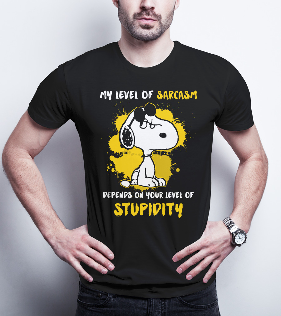 My Level Of Sarcasm Depends On Your Level Of Stupidity Snoopy T-Shirt