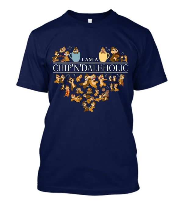 I Am A Chip 'N' Daleholic T-Shirt
