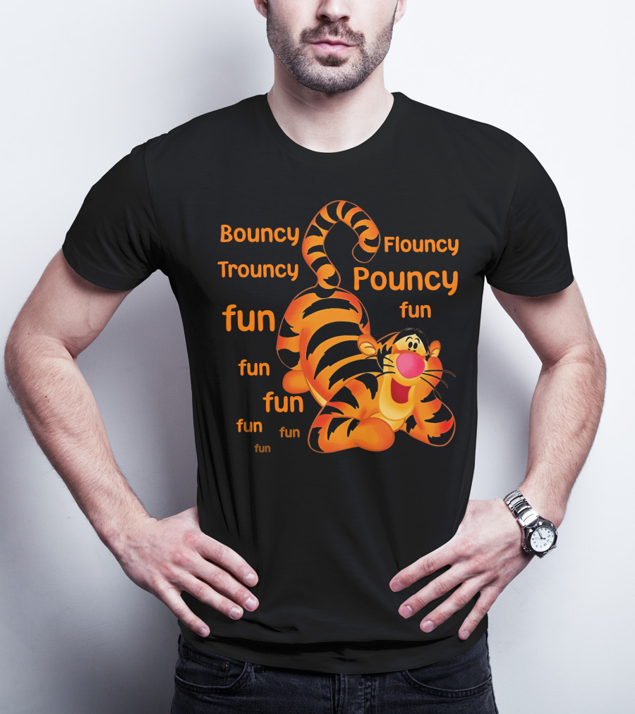 Bouncy Trouncy Flouncy Pouncy Fun Fun Fun Tigger T-Shirt