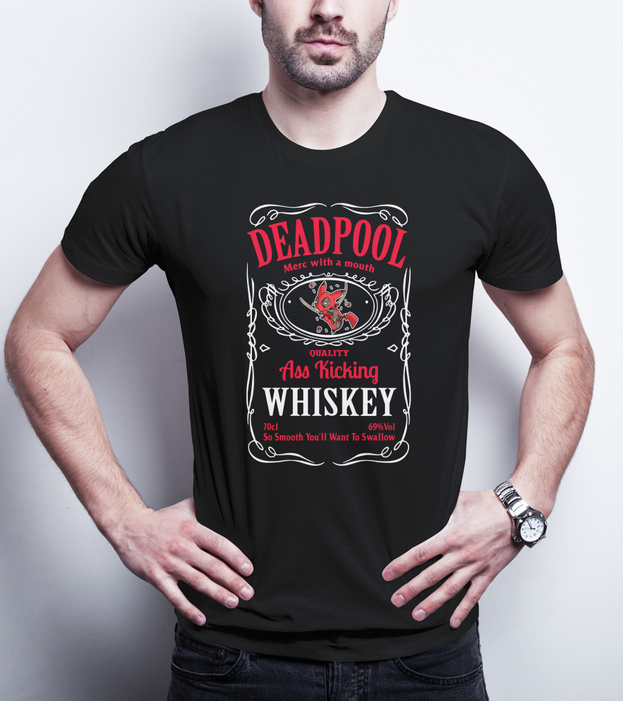 Deadpool Merc With A Mouth Quality Ass Kicking Whiskey 70cl 69% Vol So Smooth You'll Want To Swallow T-Shirt