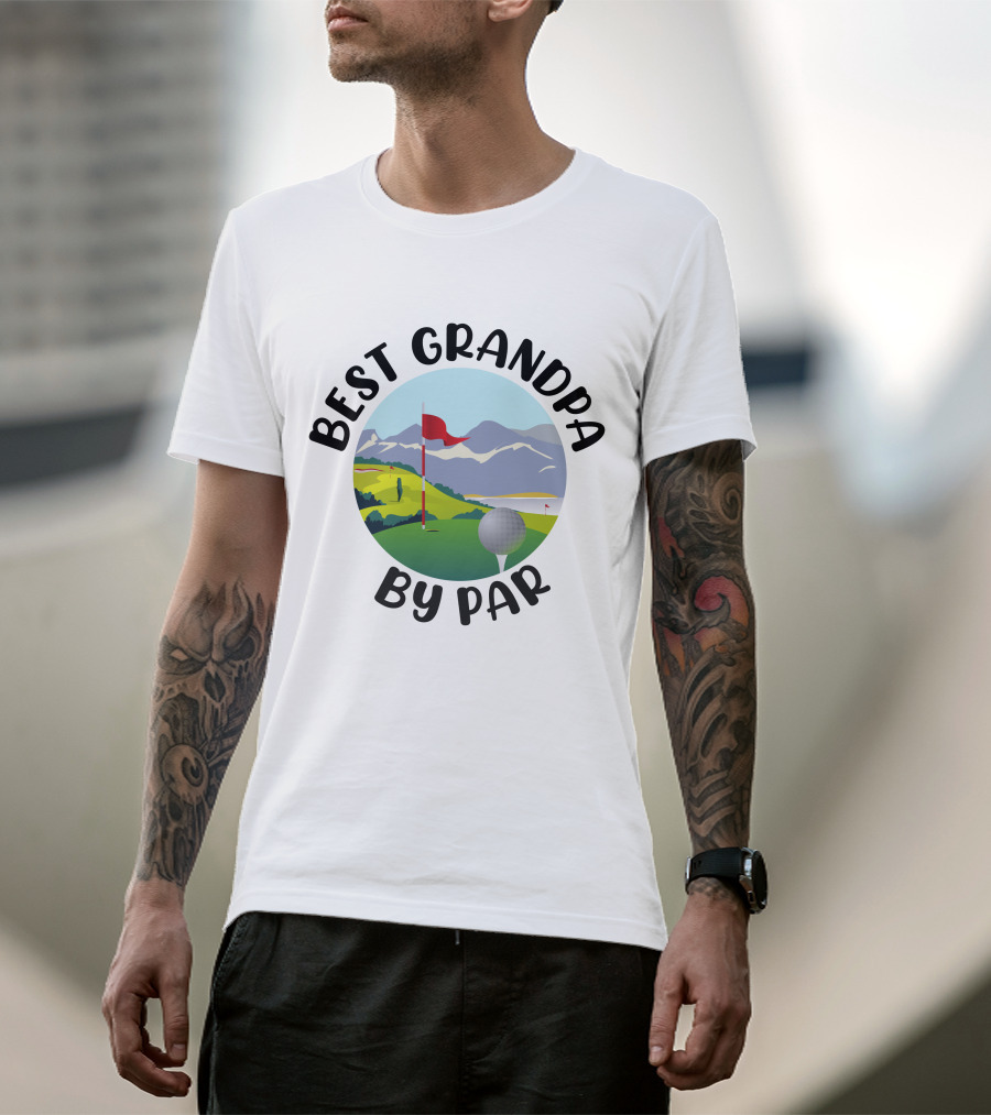 Best Grandpa By Par Funny Golf Grandpa Gift T-Shirt