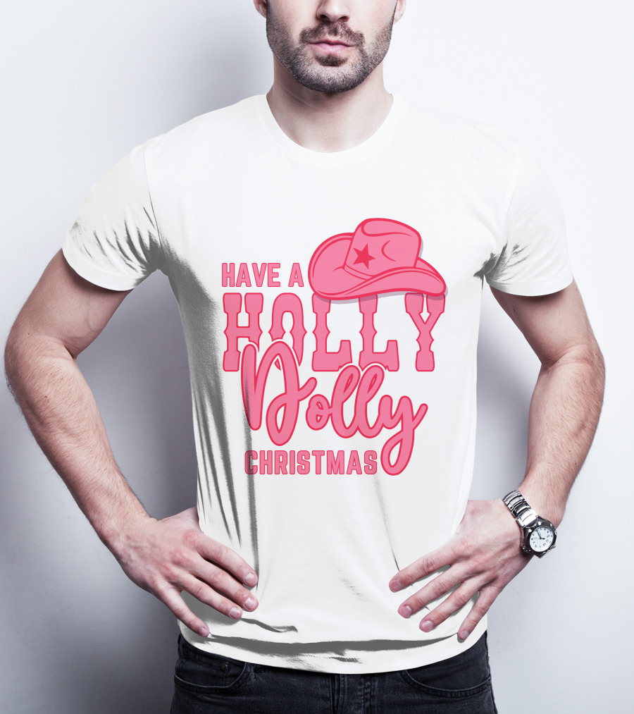 Have A Holly Dolly Christmas Pink Cowboy Hat T-Shirt