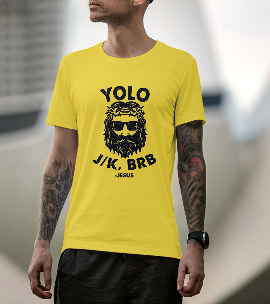 YOLO JK BRB Jesus Sunglasses Crown Of Thorns T-Shirt