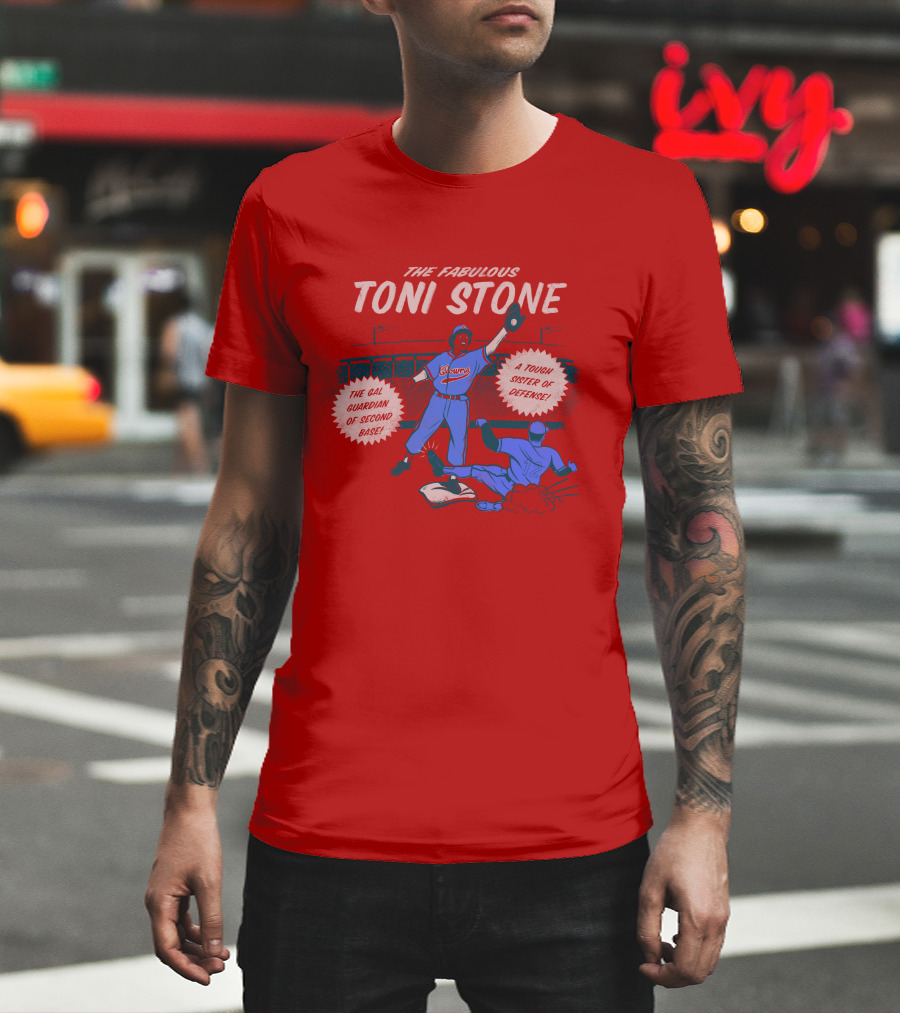THE FABULOUS TONI STONE GAL GUARDIAN OF SECOND BASE TOUGH SISTER OF DEFENSE T-Shirt