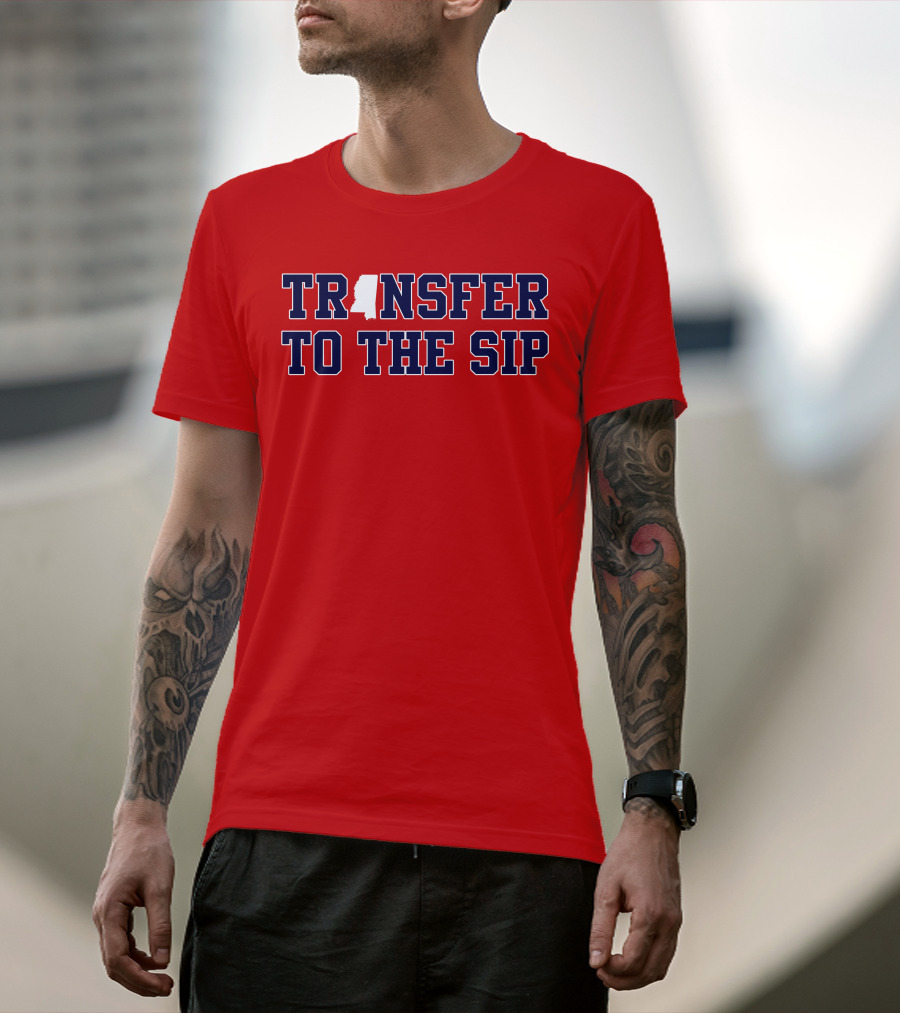 Transfer To The Sip Mississippi Logo T-Shirt