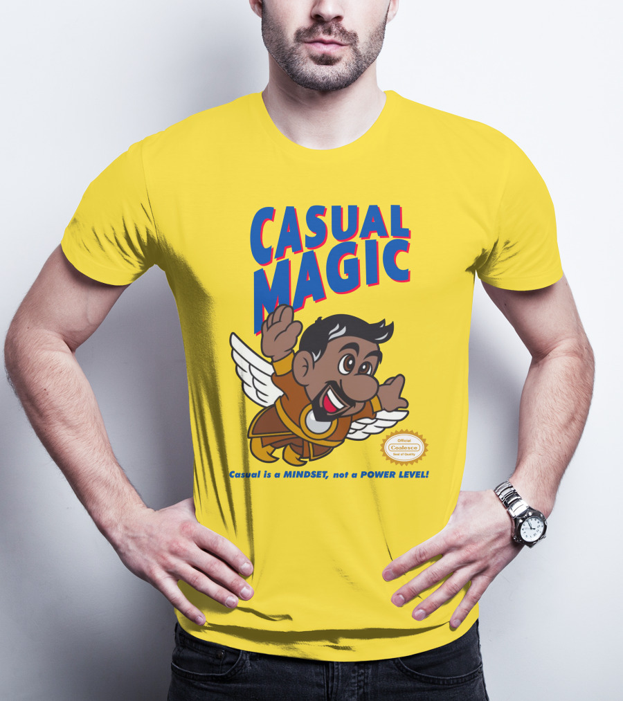 CASUAL MAGIC Casual Is A MINDSET Not A POWER LEVEL Coalescece Seal T-Shirt