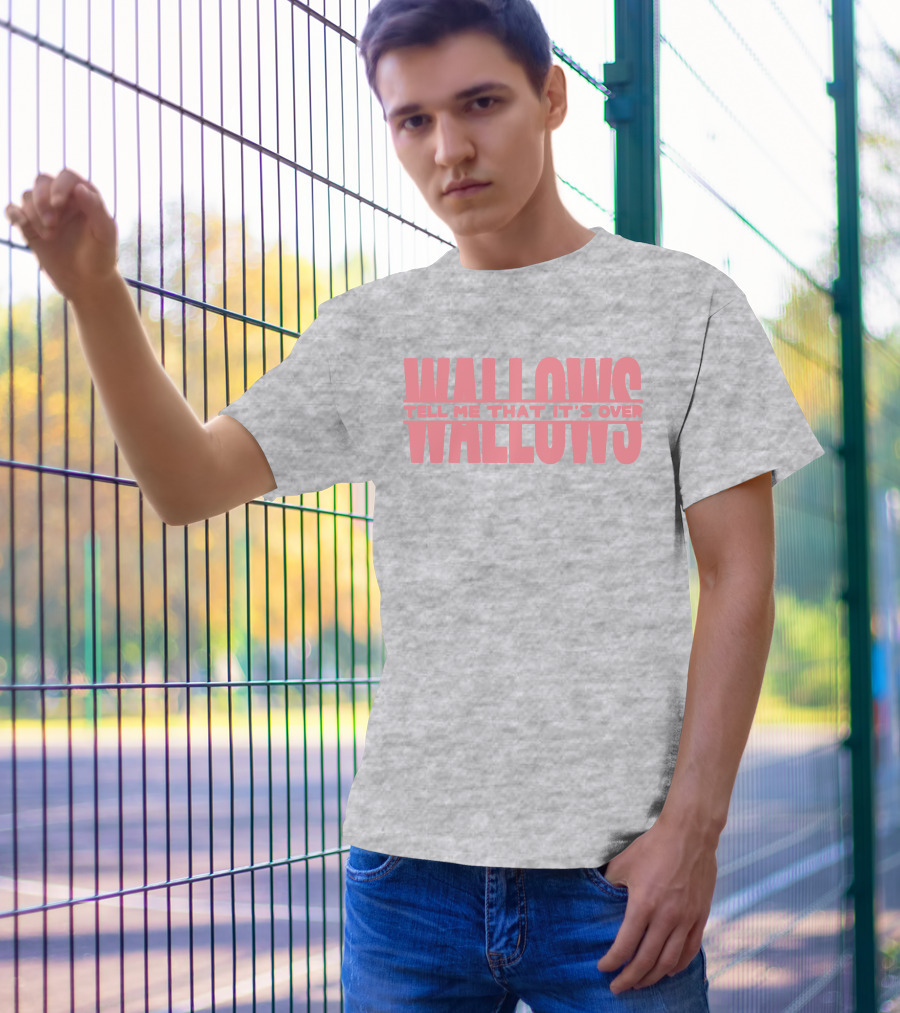 Wallows Tell Me That It's Over T-Shirt
