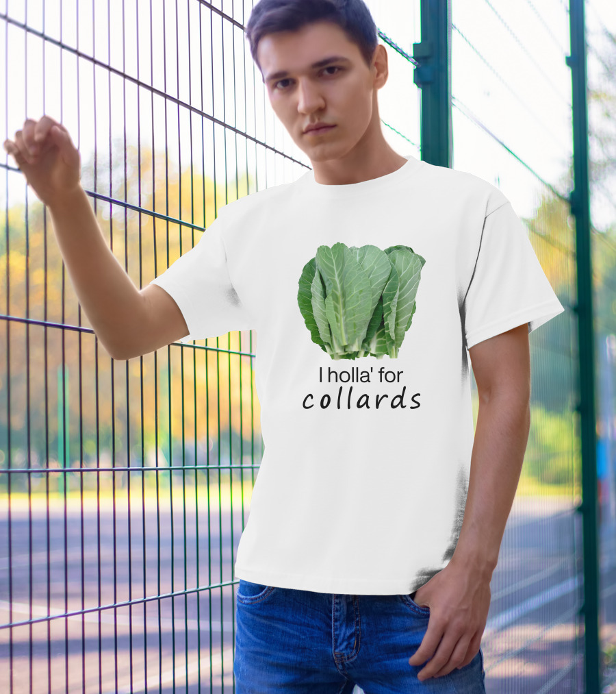 I Holla For Collards With Fresh Green Leafy Vegetables T-Shirt