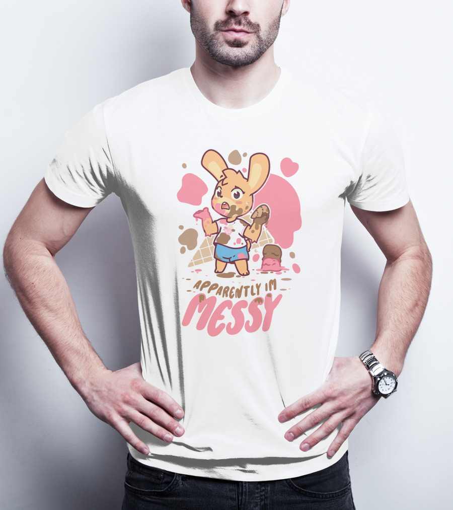 Messy Ice Cream Bunny Adventure - Apparently I'm Messy T-Shirt
