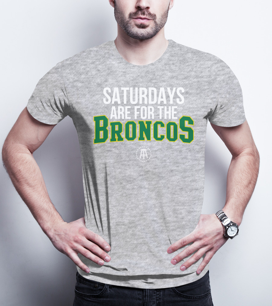 Saturdays Are For The Broncos T-Shirt
