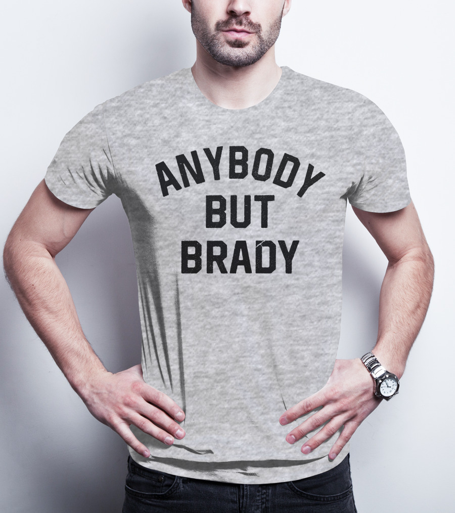 Steel City Shop Anybody But Brady Sports Fan T-Shirt