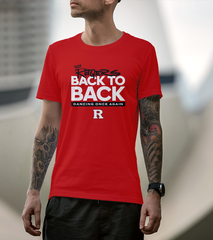 Rutgers Back To Back Dancing Once Again R T-Shirt