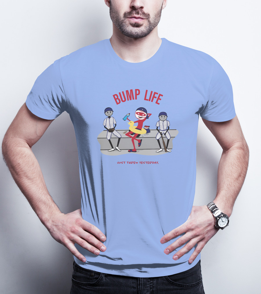 Bump Life Just Threw Yesterday Rob Friedman Baseball Humor Bench Scene T-Shirt