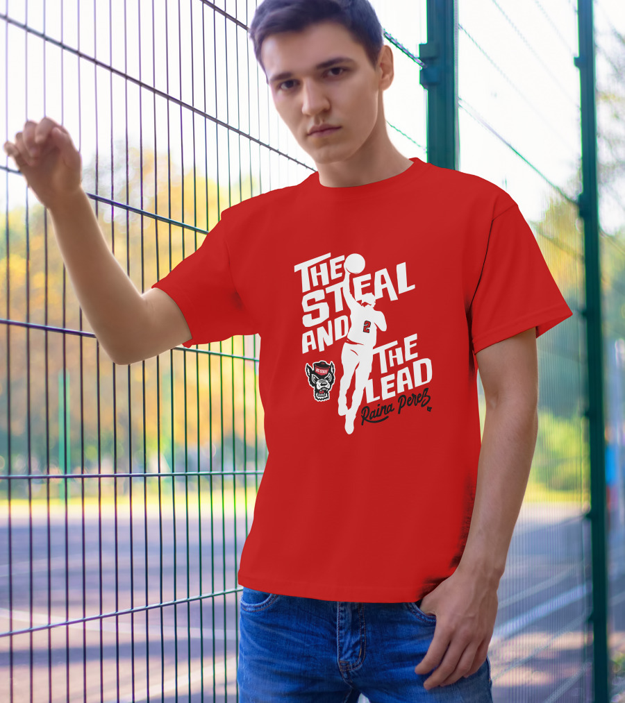 The Steal And The Lead Raina Perez NC State Wolfpack Basketball T-Shirt