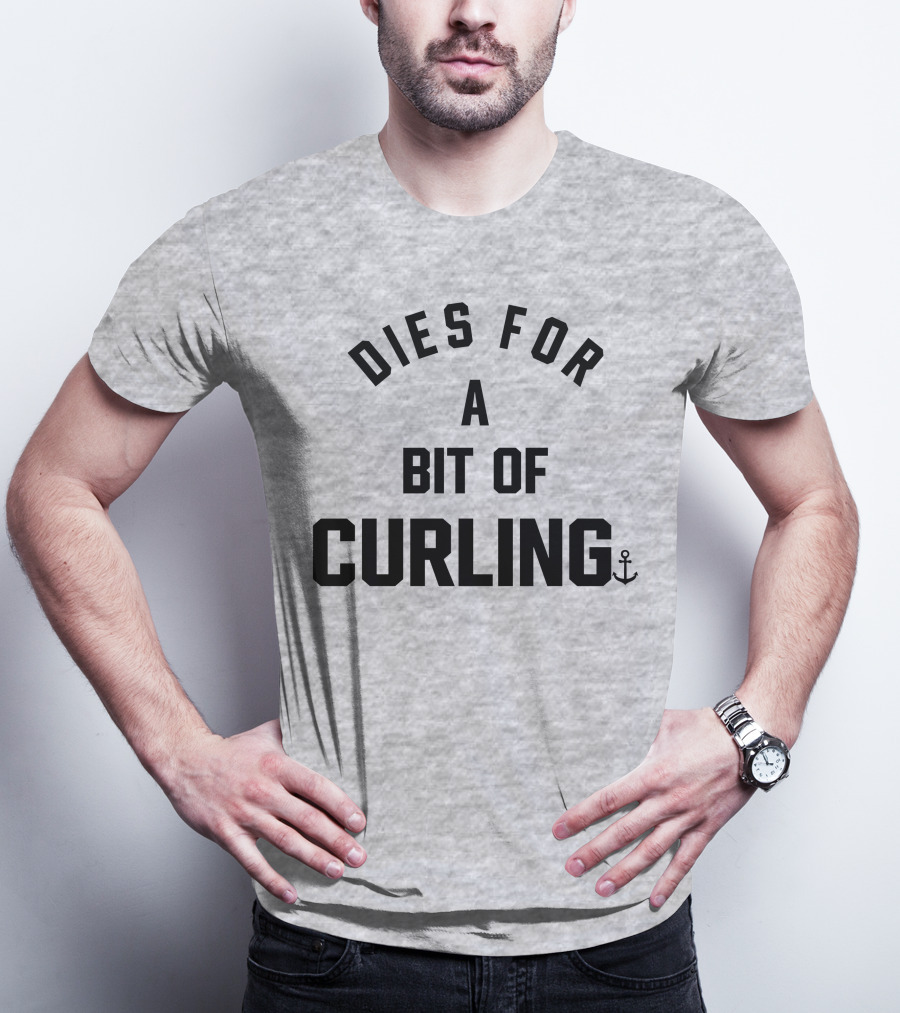 Dies For A Bit Of Curling Devin Heroux Anchor T-Shirt