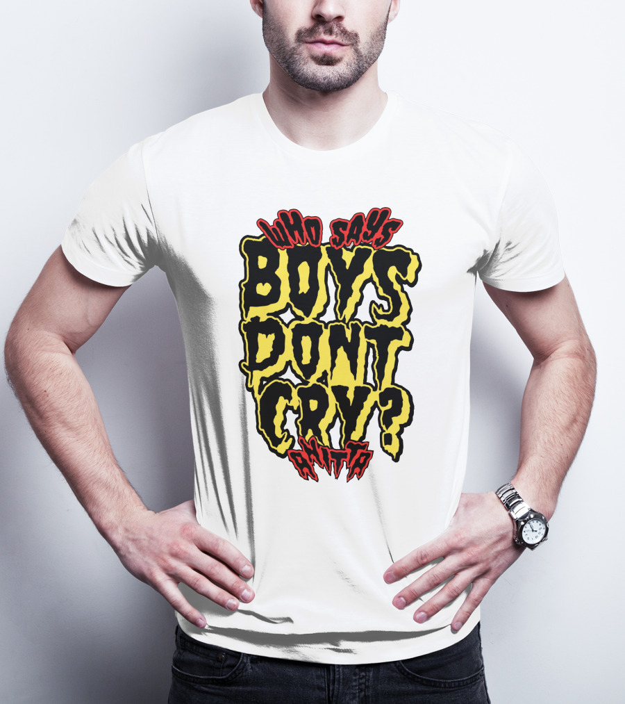 Who Says Boys Dont Cry Anitta T-Shirt