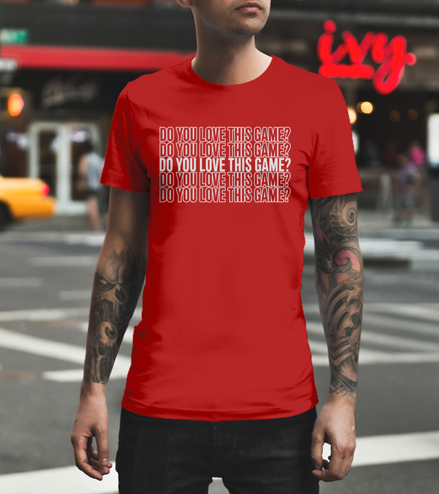 Adam Sandler Do You Love This Game Repeated Text T-Shirt