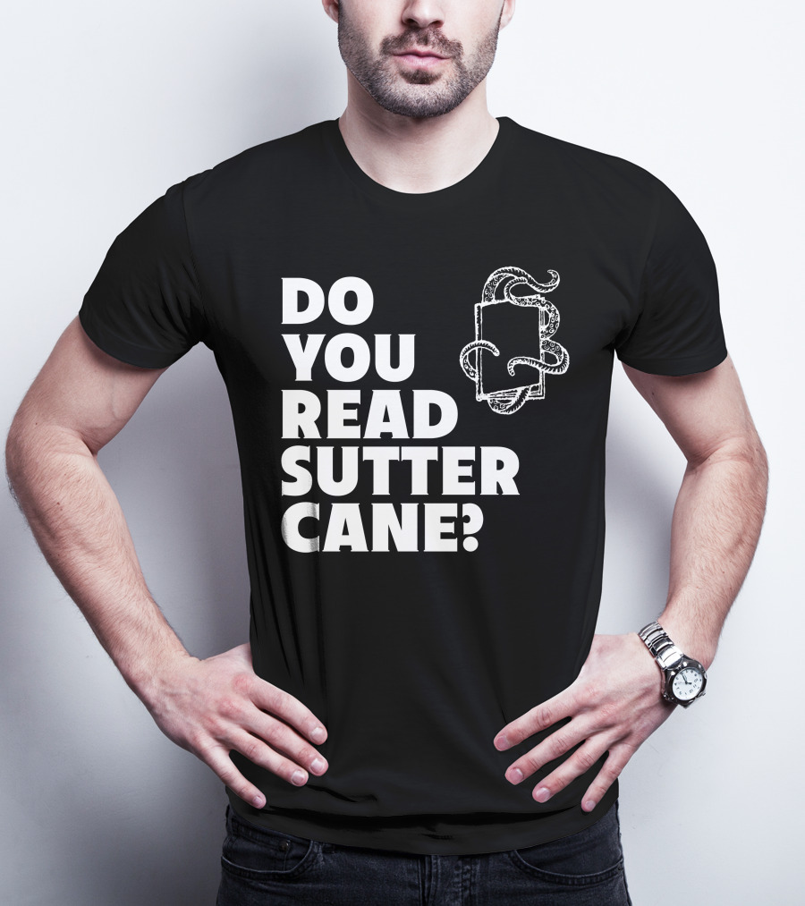 Do You Read Sutter Cane Tentacle Book T-Shirt