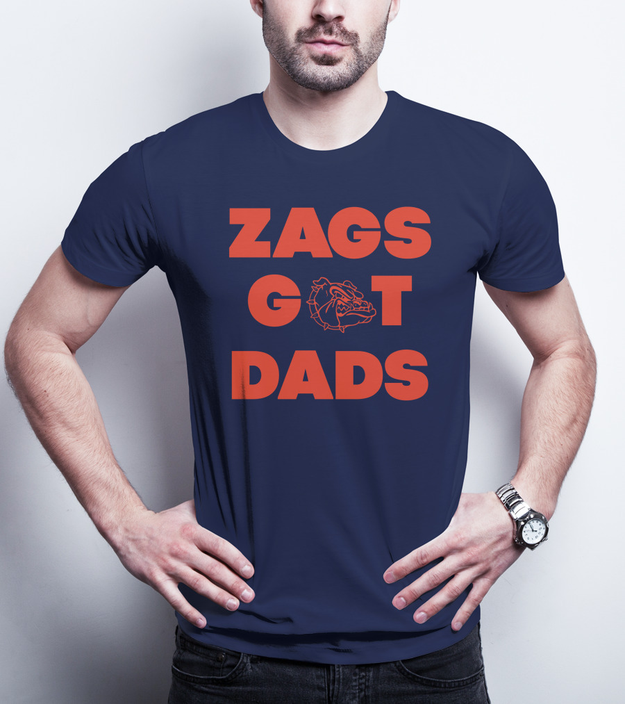 Zags Bulldogs Got Dads Gonzaga Basketball T-Shirt
