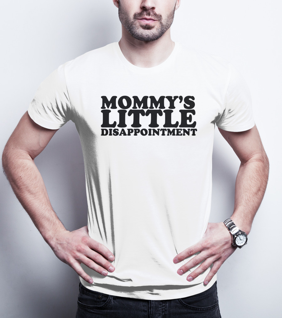 Mommy’s Little Disappointment Typography T-Shirt