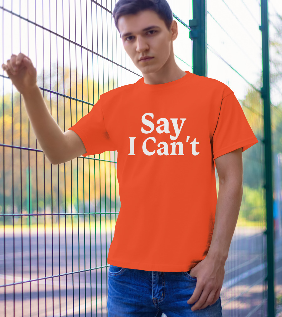 Tennessee Football Say I Can't Orange Motivation T-Shirt